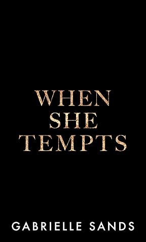When She Tempts by Gabrielle Sands