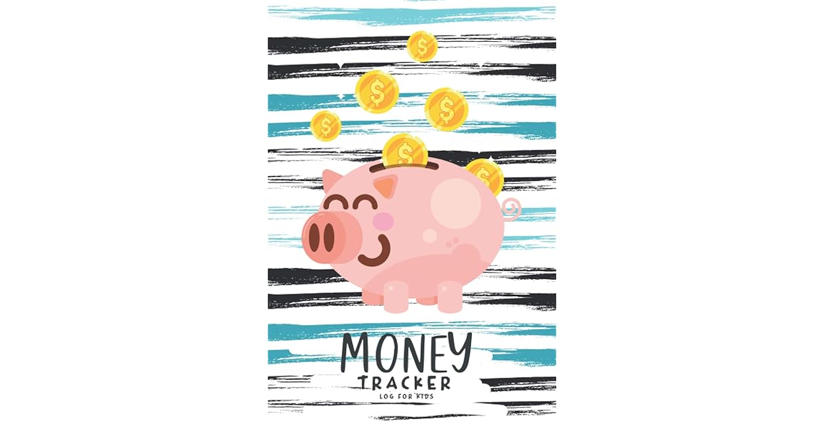 money tracker log for kids: Piggy bank Simple bookkeeping journal ...