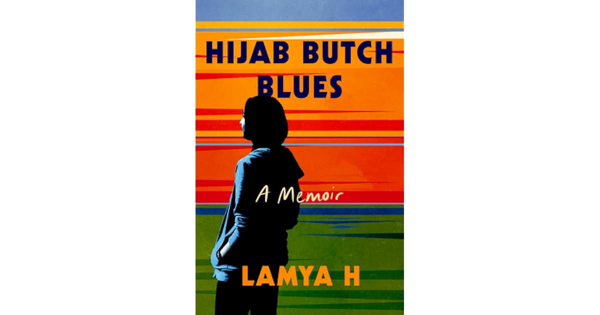 Hijab Butch Blues: A Memoir by Lamya H