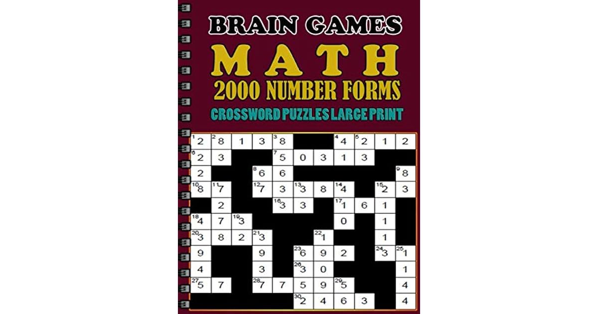 BRAIN GAMES: Math crossword puzzle Large Print 2000 NUMBER FORMS by ...