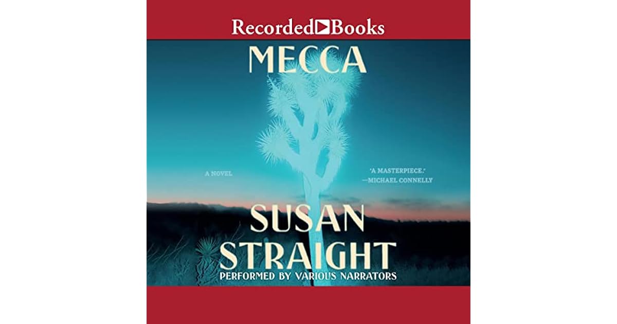 Mecca by Susan Straight