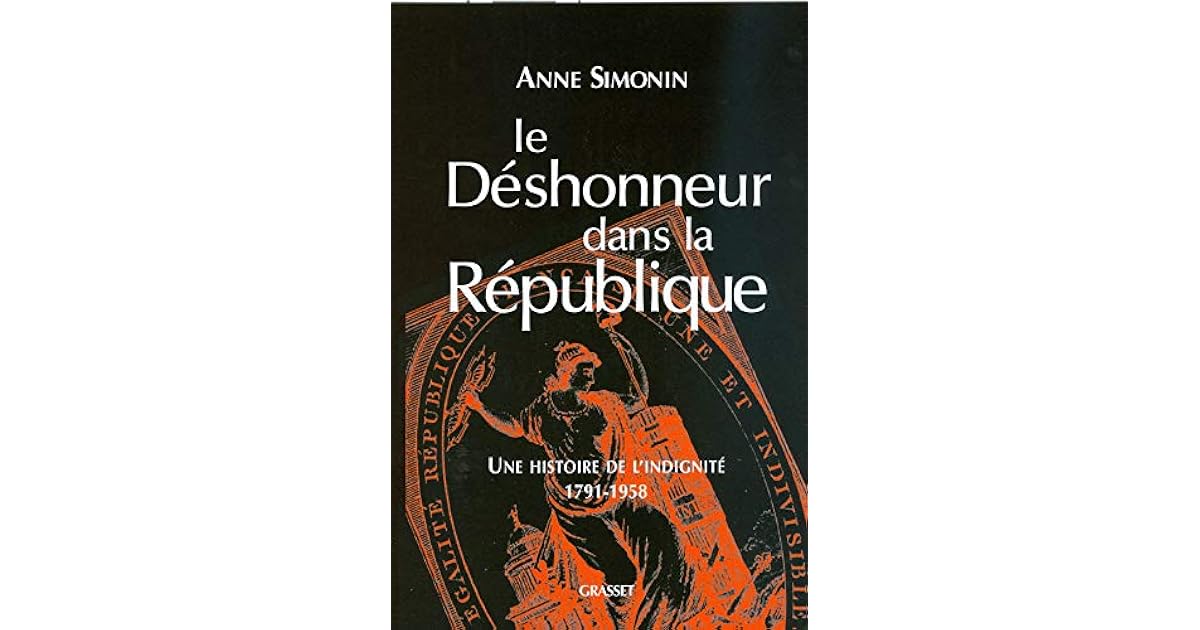 Le déshonneur dans la République by Anne Simonin