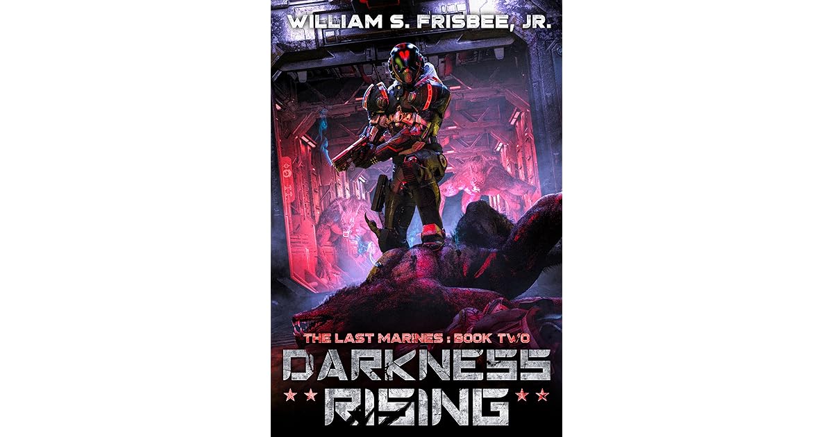 Darkness Rising (The Last Marines #2) by William S. Frisbee, Jr.