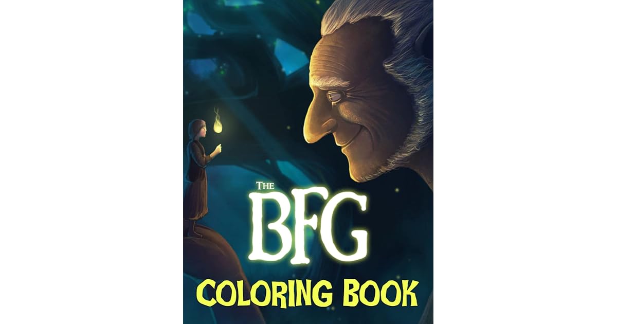 The BFG Coloring Book: Perfect Coloring Book For Adults and Kids With ...