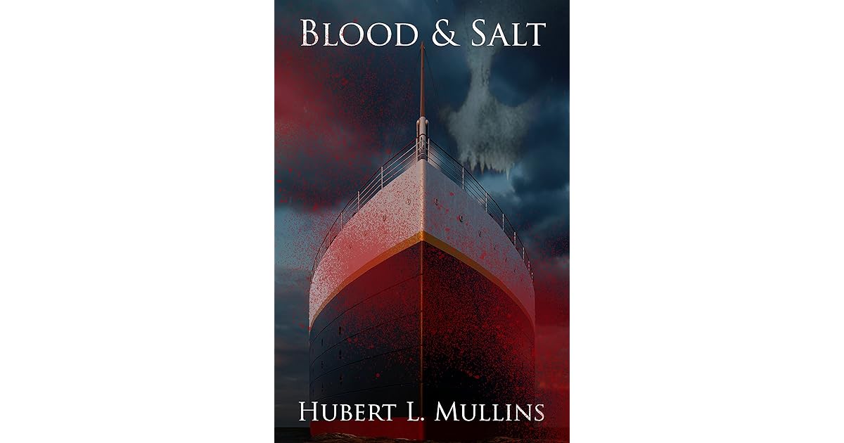 Blood & Salt by Hubert L. Mullins