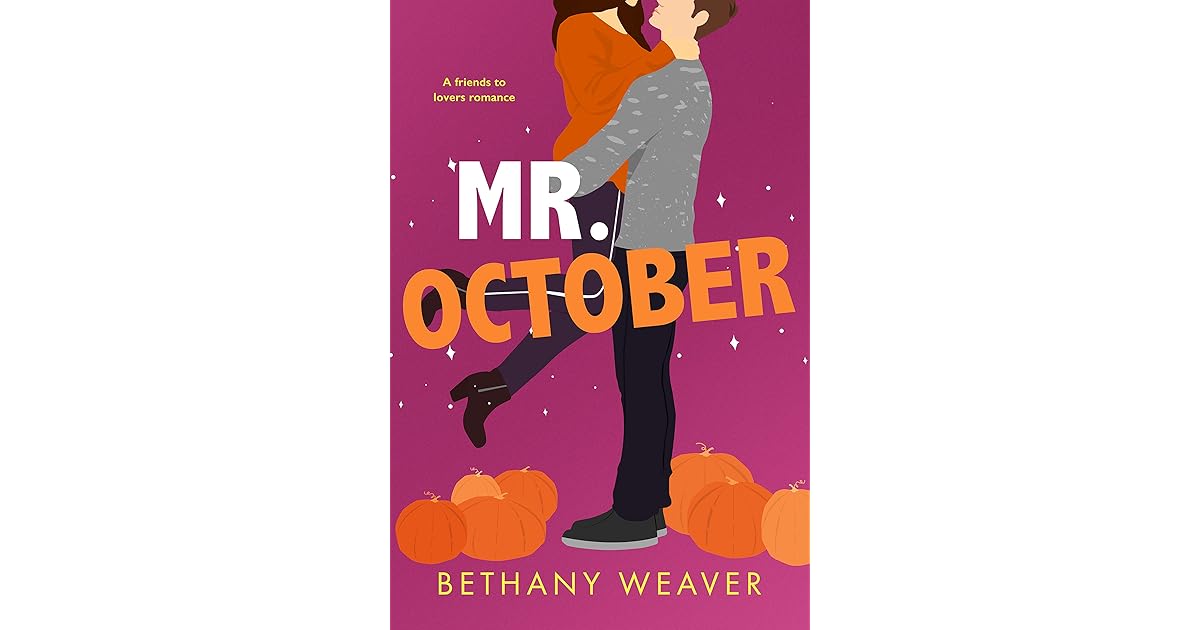 Mr. October by Bethany Weaver