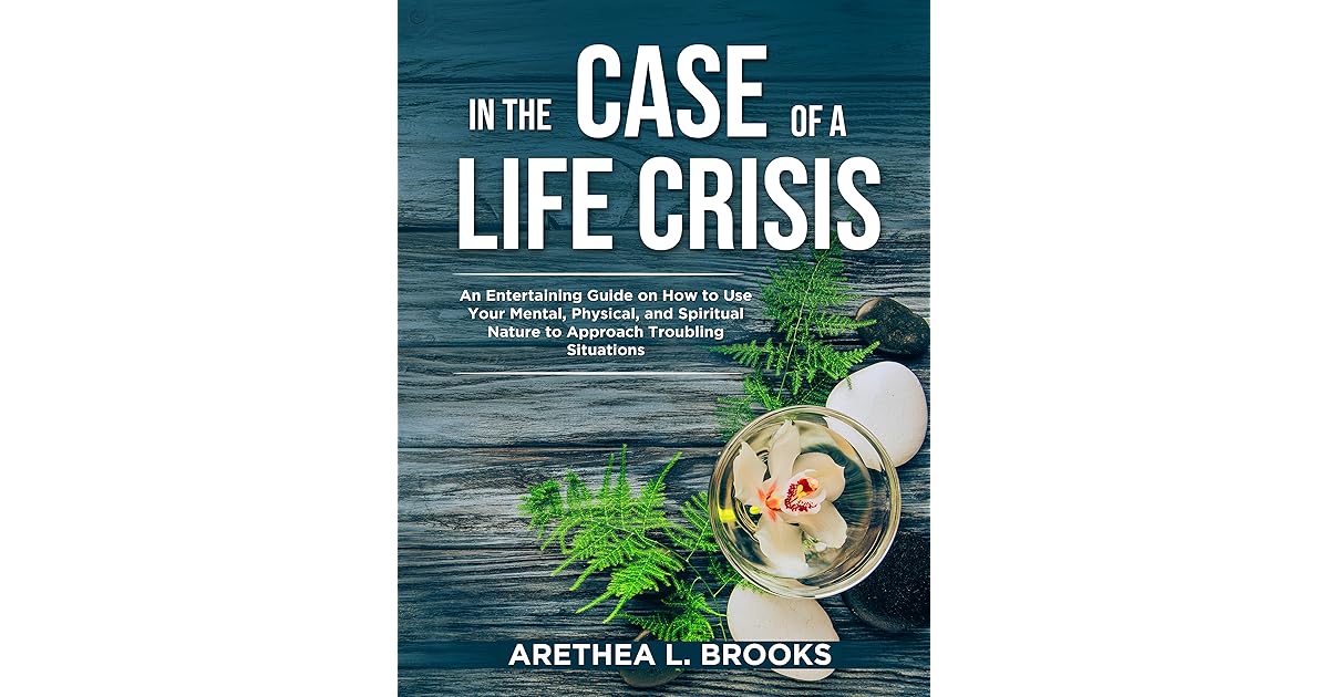 In The Case Of A Life Crisis: An Entertaining Guide on How to Use Your ...