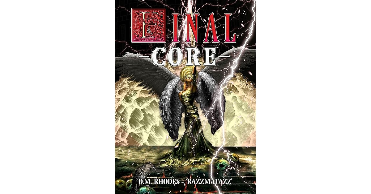 FINAL CORE: Volume 1: A holy dungeon-core litRPG by D.M. Rhodes