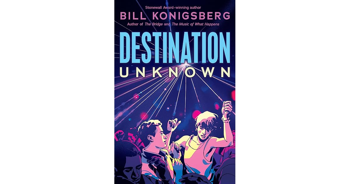 Destination Unknown by Bill Konigsberg