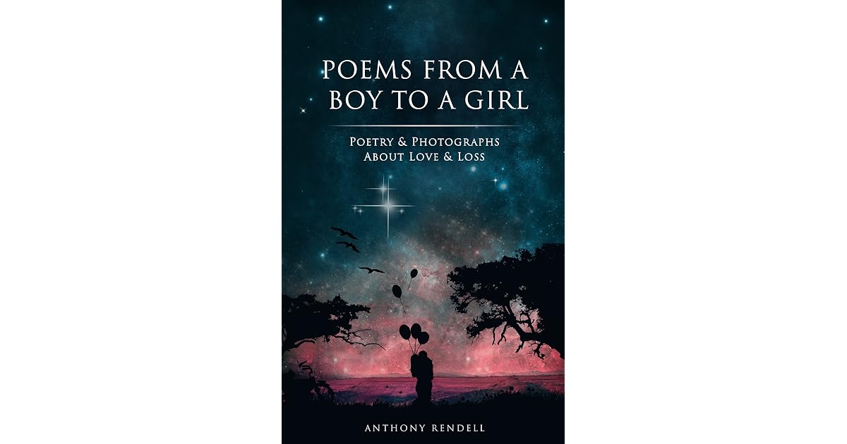 Poems From a Boy to a Girl: Poetry & Photographs about Love & Loss by ...