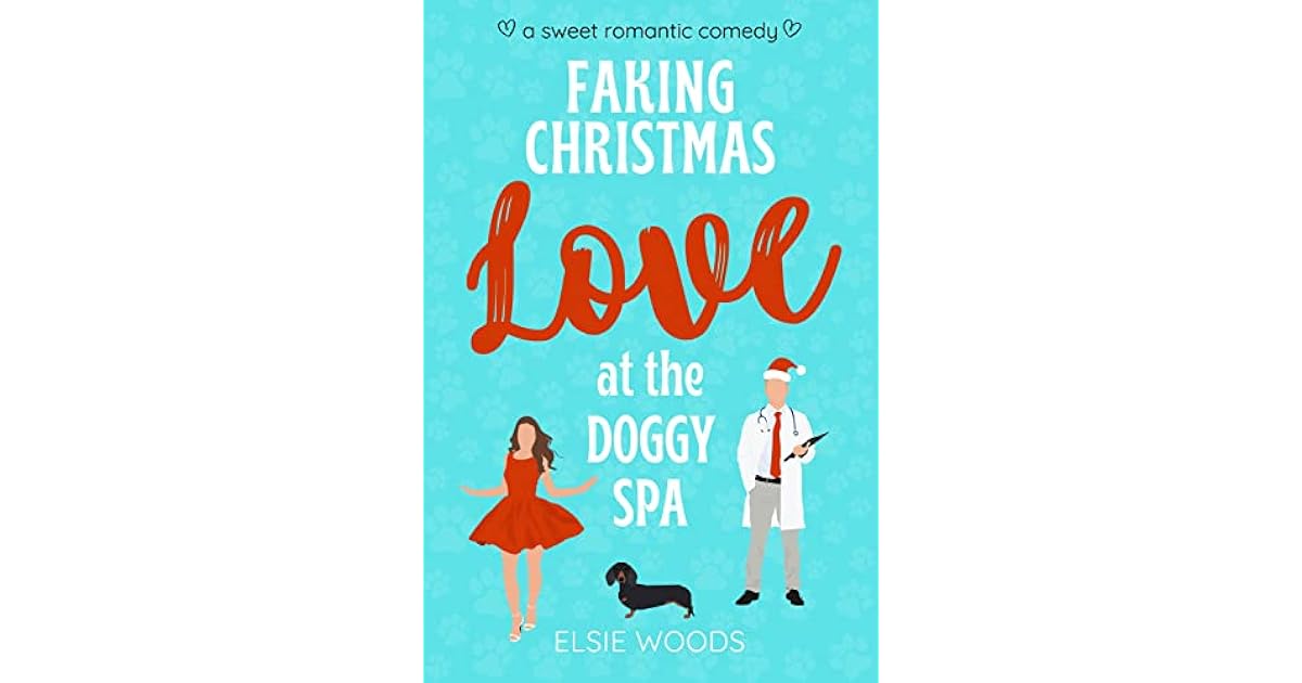 Faking Christmas Love at the Doggy Spa by Elsie Woods