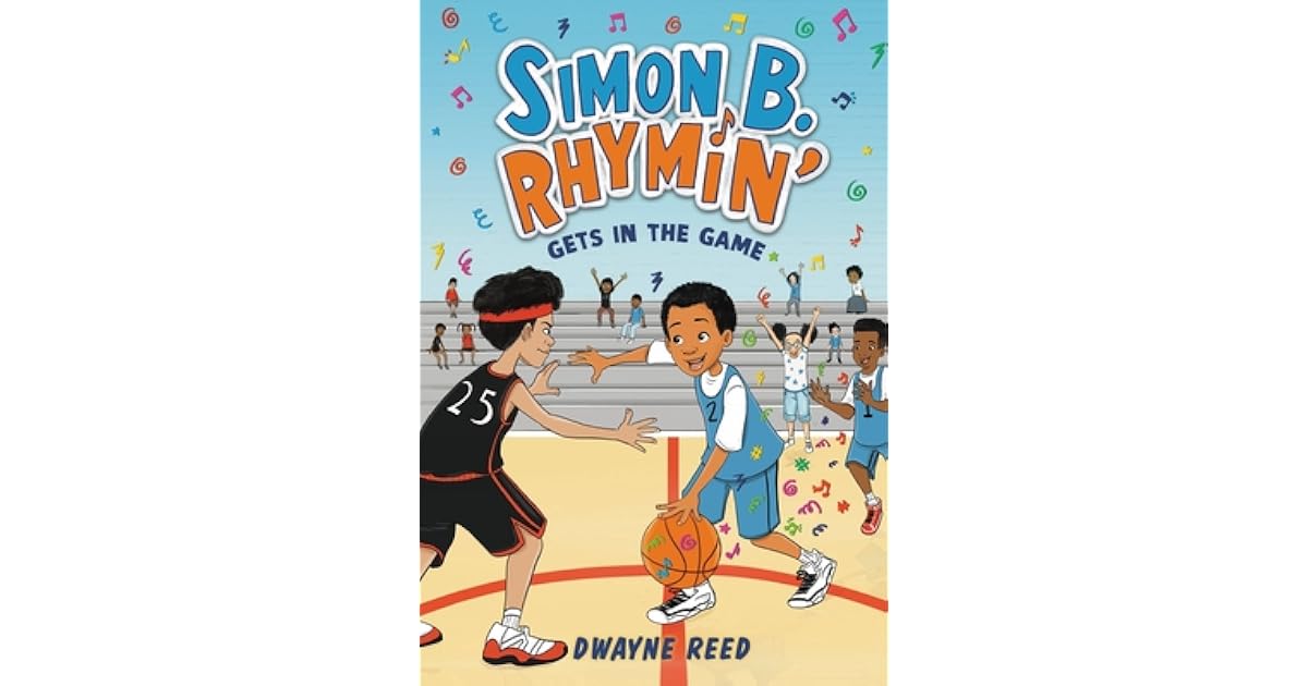 Simon B. Rhymin' Gets in the Game by Dwayne Reed