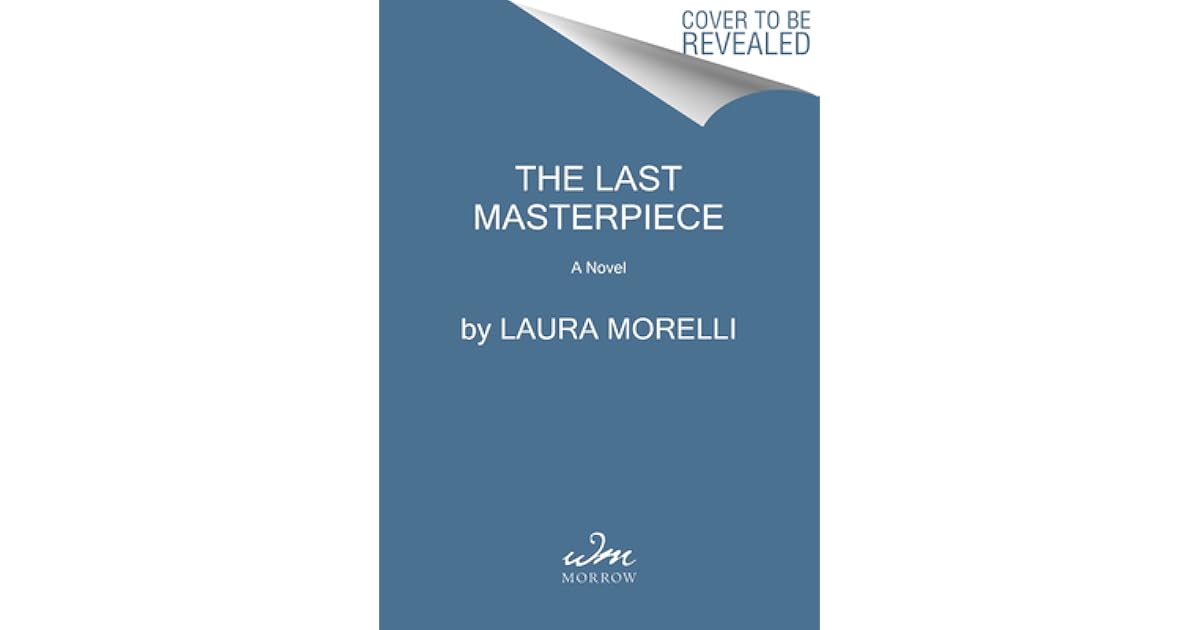 The Last Masterpiece by Laura Morelli