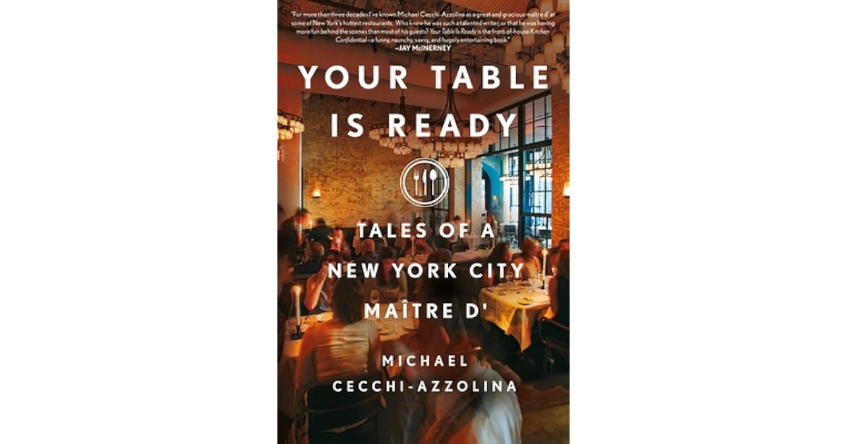 Book giveaway for Your Table Is Ready: Tales of a New York City Maître ...