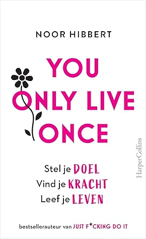 You Only Live Once by Noor Hibbert