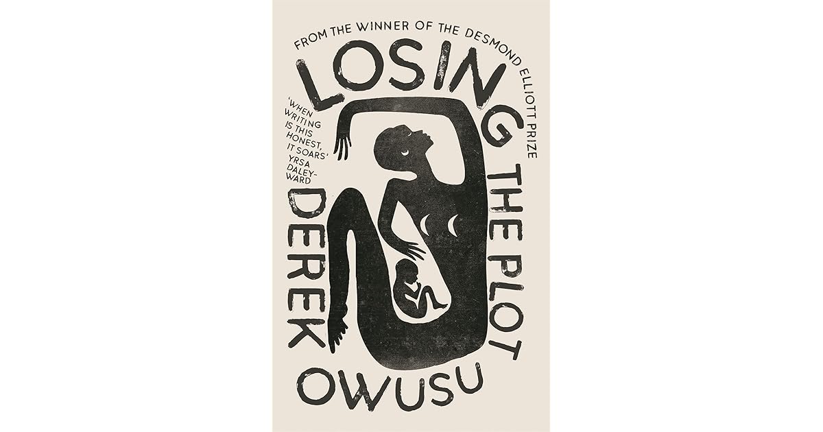 Losing The Plot By Derek Owusu losing-the-plot-by-derek-owusu