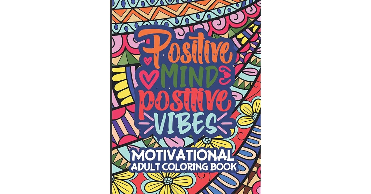 Motivational Adult Coloring Book: Adult Coloring Books For Women With ...