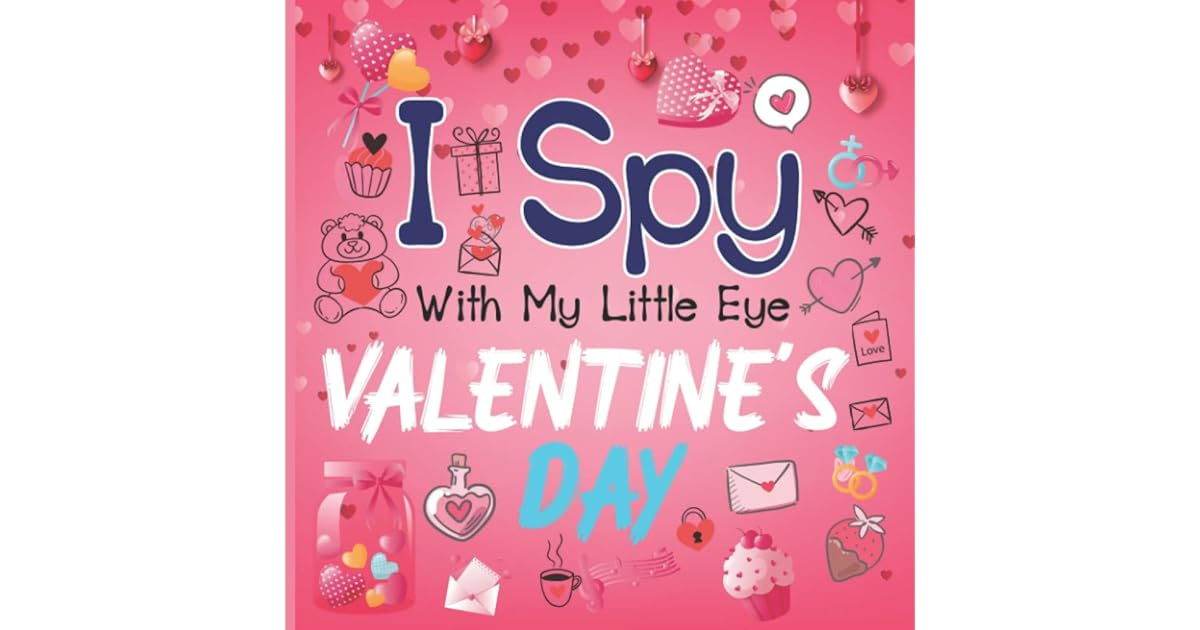I Spy With My Little Eye Valentine's Day: A Cute Activity Book for ...