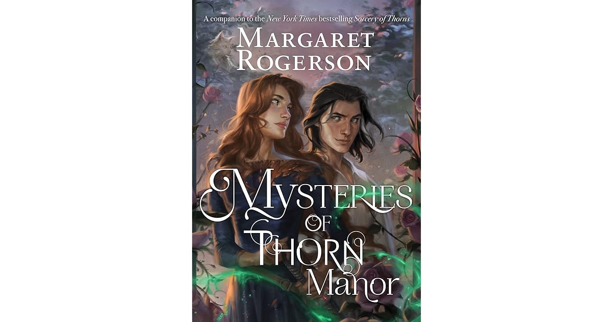 Book giveaway for Mysteries of Thorn Manor (Sorcery of Thorns, #1.5) by ...
