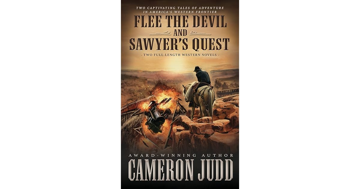 Flee The Devil and Sawyer's Quest: Two Full Length Western Novels by ...