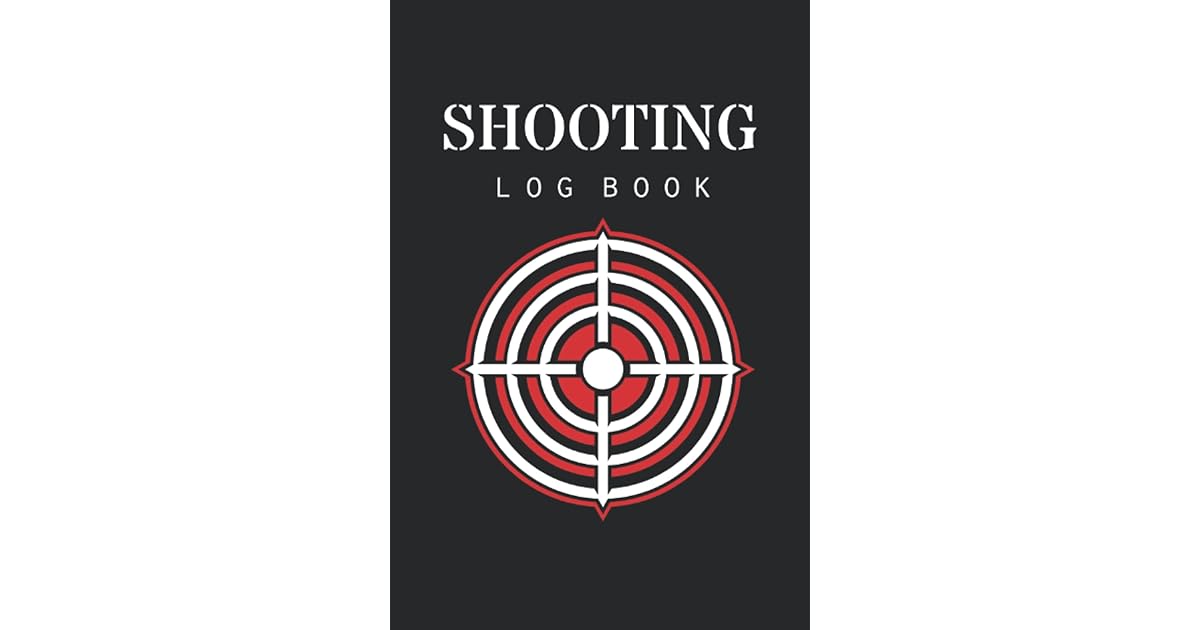 SHOOTING LOG BOOK: Sport shooting data book, Shooting record book ...