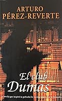 The Club Dumas by Arturo Pérez-Reverte