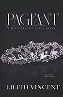 Pageant (Pageant, #1) by Lilith Vincent