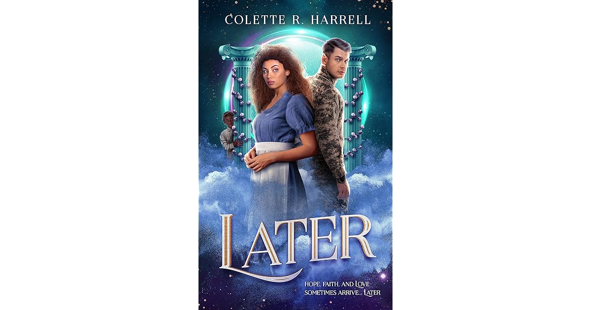 LATER by Colette R Harrell