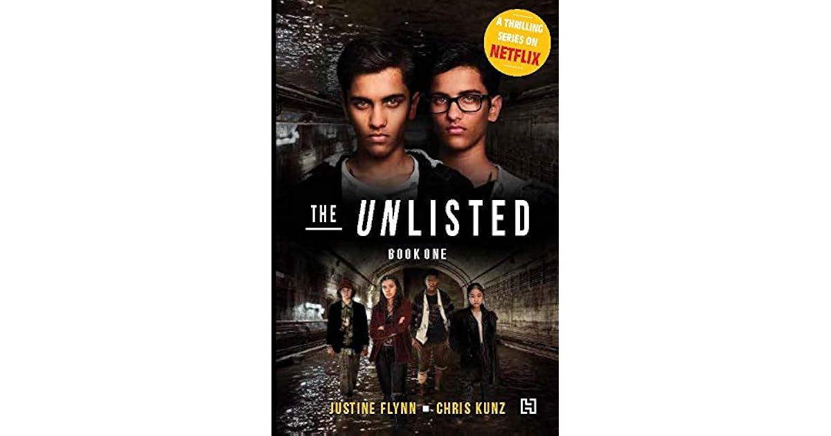 The Unlisted Series: Book One by Justine And Kunz Chris Flynn