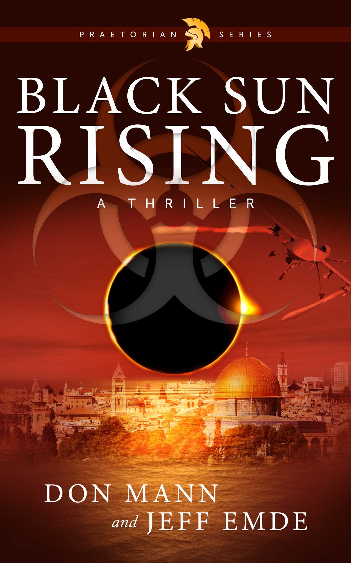 Black Sun Rising: Book One: Praetorian Series by Don Mann
