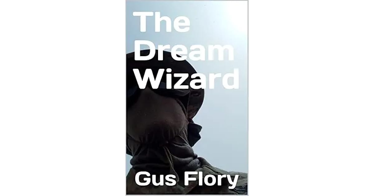 Book giveaway for The Dream Wizard by Gus Flory Nov 03-Nov 10, 2022