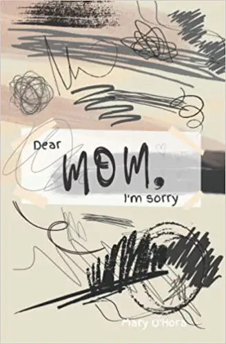 PDF [DOWNLOAD] Dear Mom, I'm Sorry BY Mary O'Hora Series Complete | GM ...