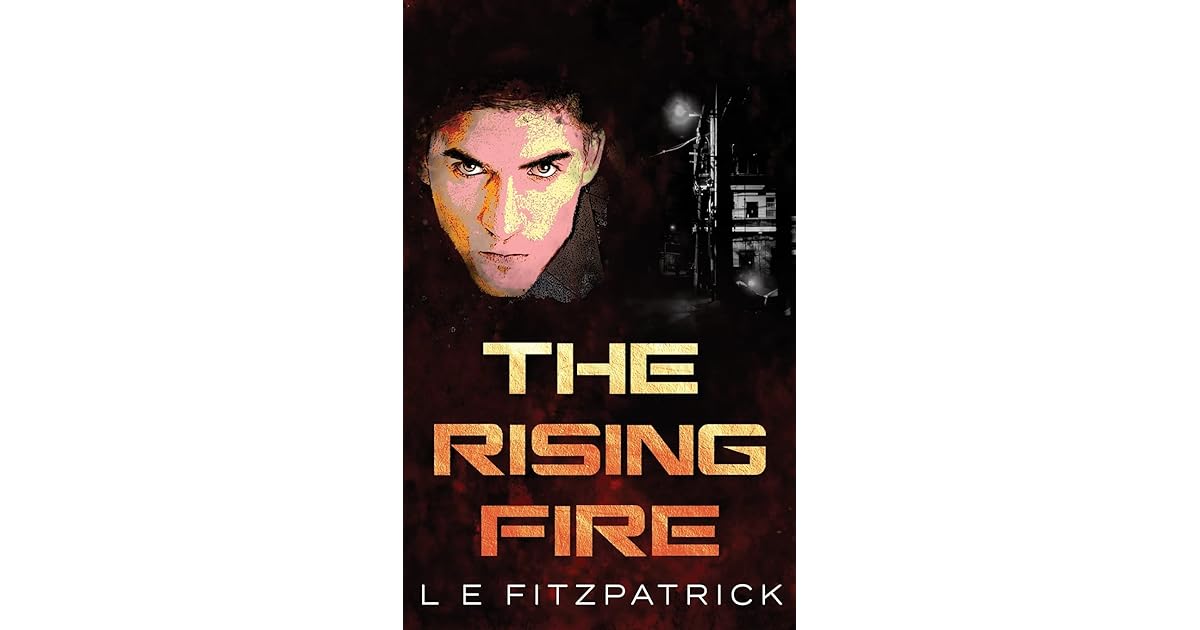 The Rising Fire by L E Fitzpatrick
