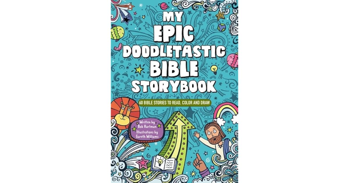 Book giveaway for My Epic, Doodletastic Bible Storybook: 60 Bible ...