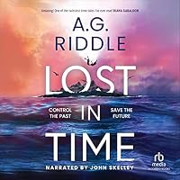 Lost in Time by A.G. Riddle