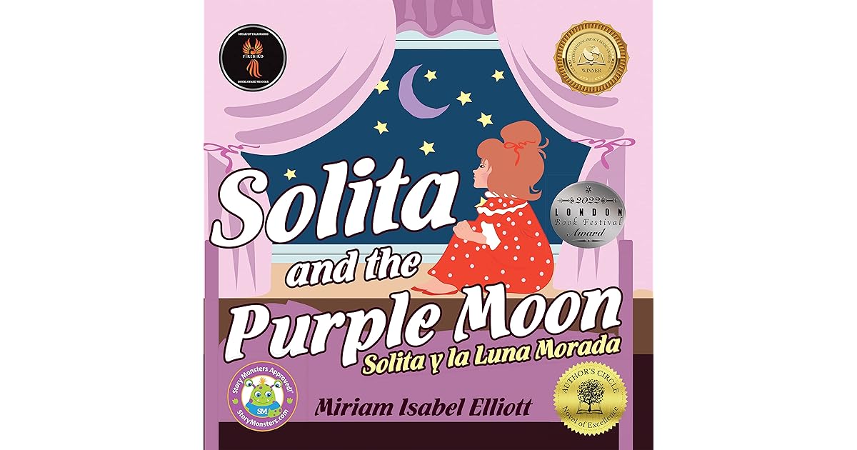 Solita and the Purple Moon: Solita Y La Luna Morada by Miriam Isabel Elliott