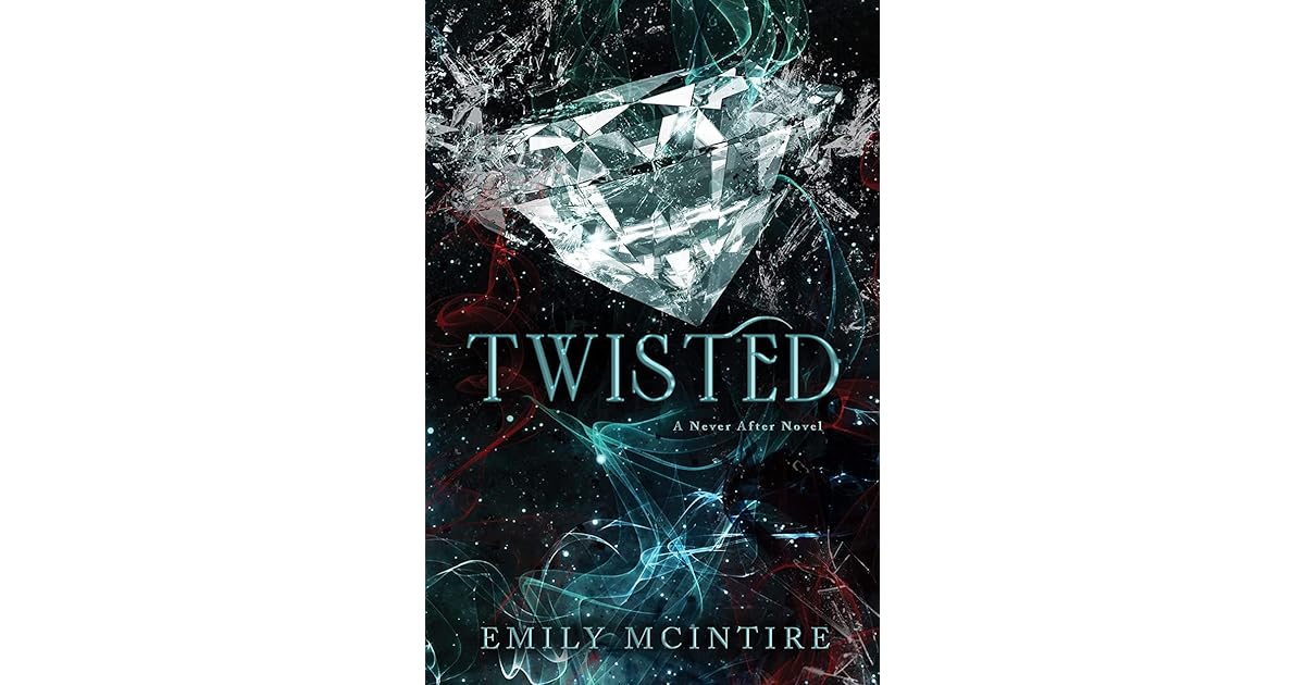 Twisted (Never After, #4) by Emily McIntire