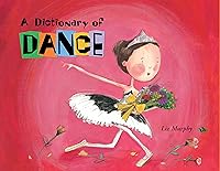 A Dictionary of Dance by Liz Murphy