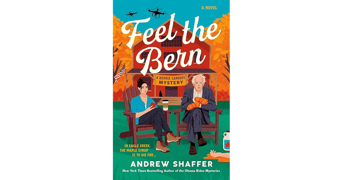 Feel the Bern (Bernie Sanders Mystery #1) by Andrew Shaffer
