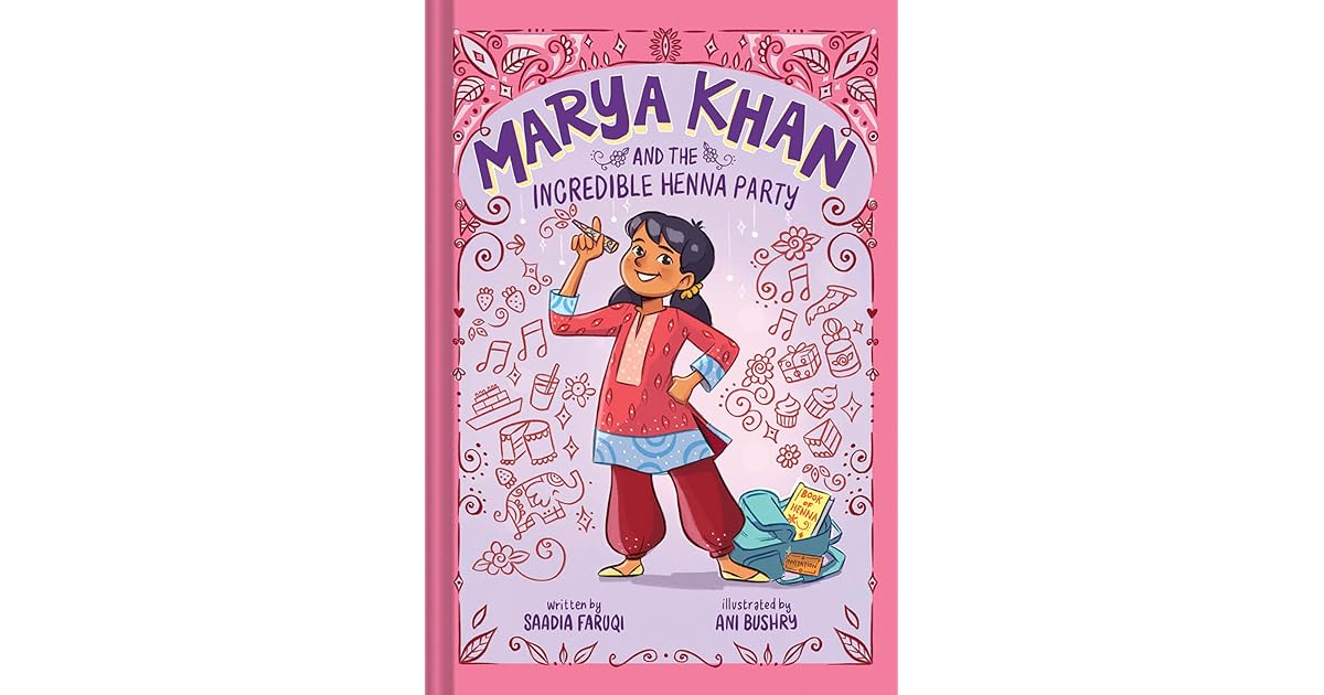 Marya Khan and the Incredible Henna Party by Saadia Faruqi