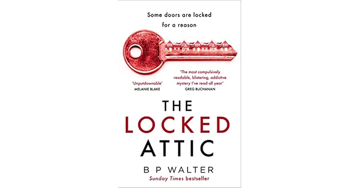 The Locked Attic by B.P. Walter