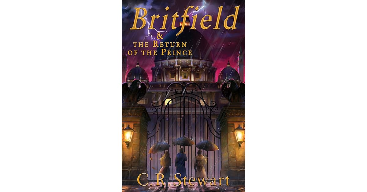Britfield & the Return of the Prince by C. R. Stewart