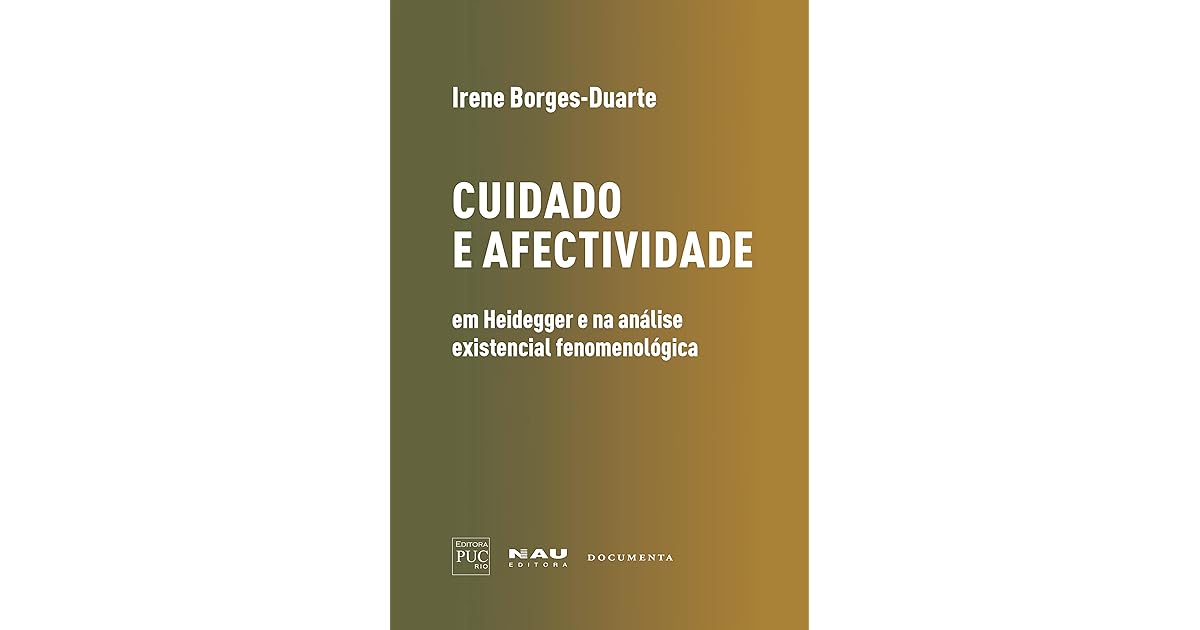 Cuidado e Afectividade: em Heidegger e na análise existencial ...
