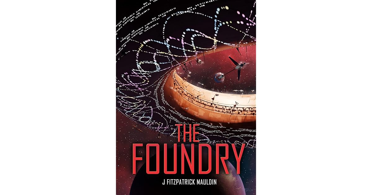 Book giveaway for The Foundry (The Foundry, #1) by J. Fitzpatrick Mauldin Sep 06-Oct 06, 2024