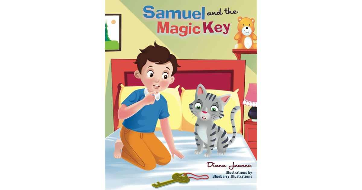 Book giveaway for Samuel and the Magic Key by Diana Jeanne Jun 26-Jul ...
