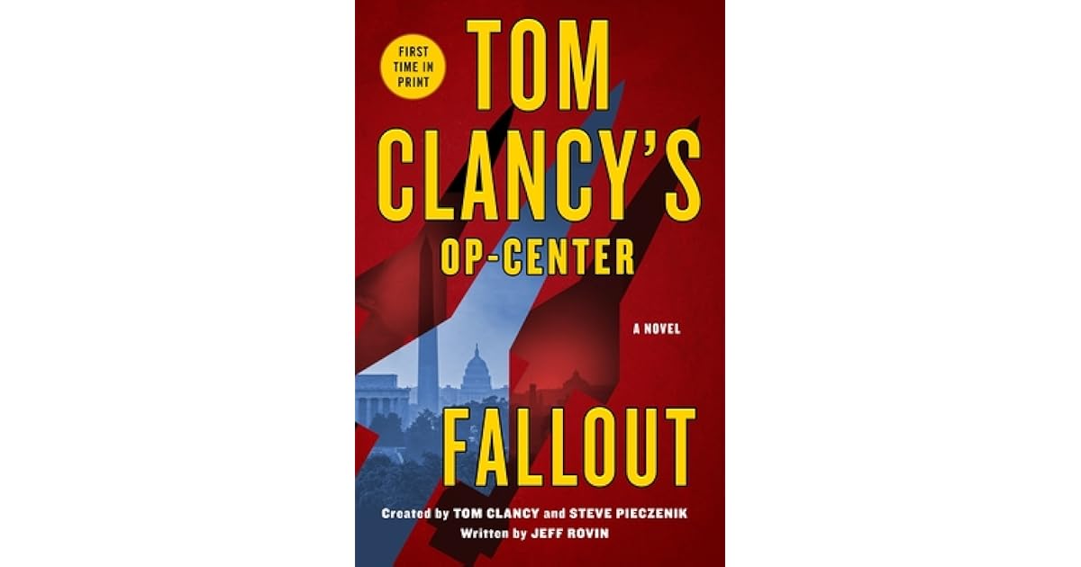 Book giveaway for Tom Clancy's Op-Center: Fallout (Tom Clancy's Op ...