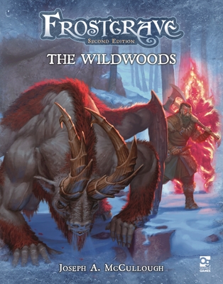 Frostgrave: The Wildwoods by Joseph A. McCullough