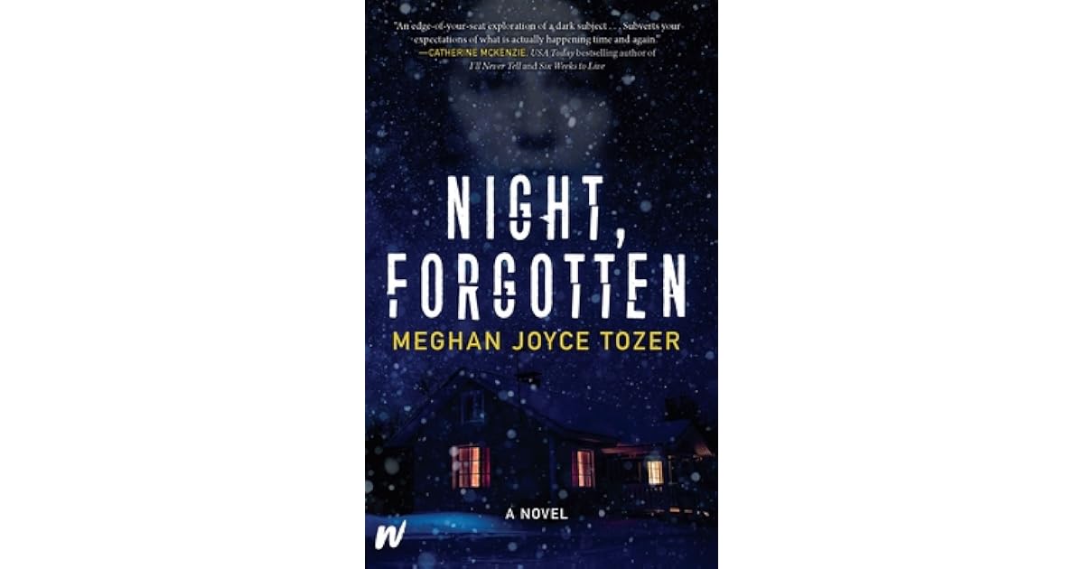 Book giveaway for Night, Forgotten by Meghan Joyce Tozer Oct 02-Nov 01 ...