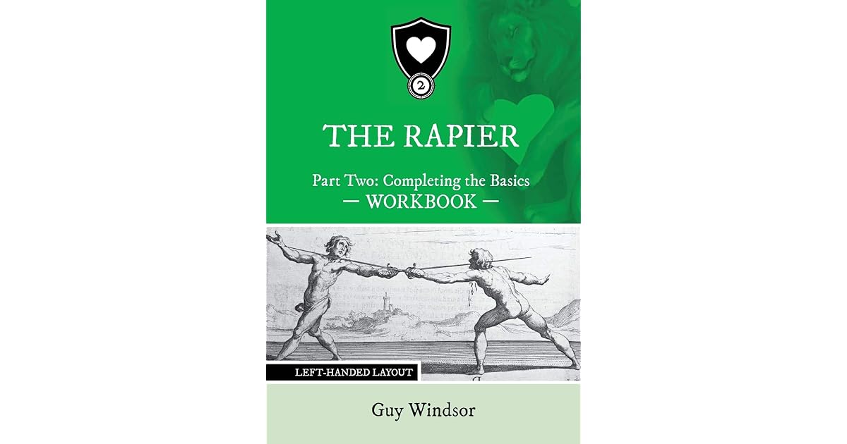 The Rapier Part Two Completing The Basics Workbook: Left Handed Layout ...