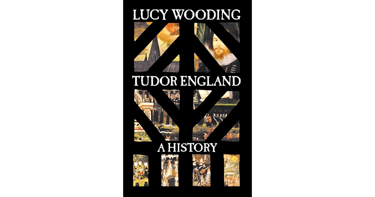 Tudor England: A History by Lucy Wooding